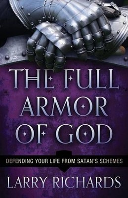 The Full Armor of God Defending Your Life From Satan`s Schemes ...