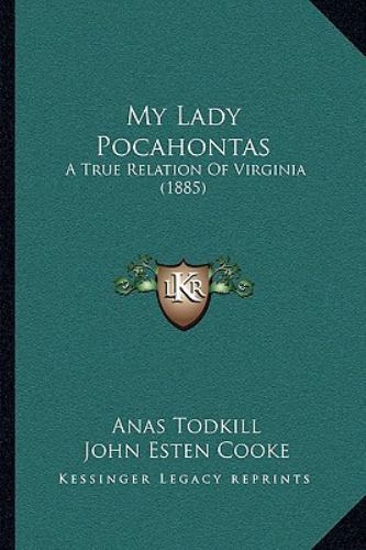 My Lady Pocahontas : A True Relation of Virginia (1885) by John Esten ...