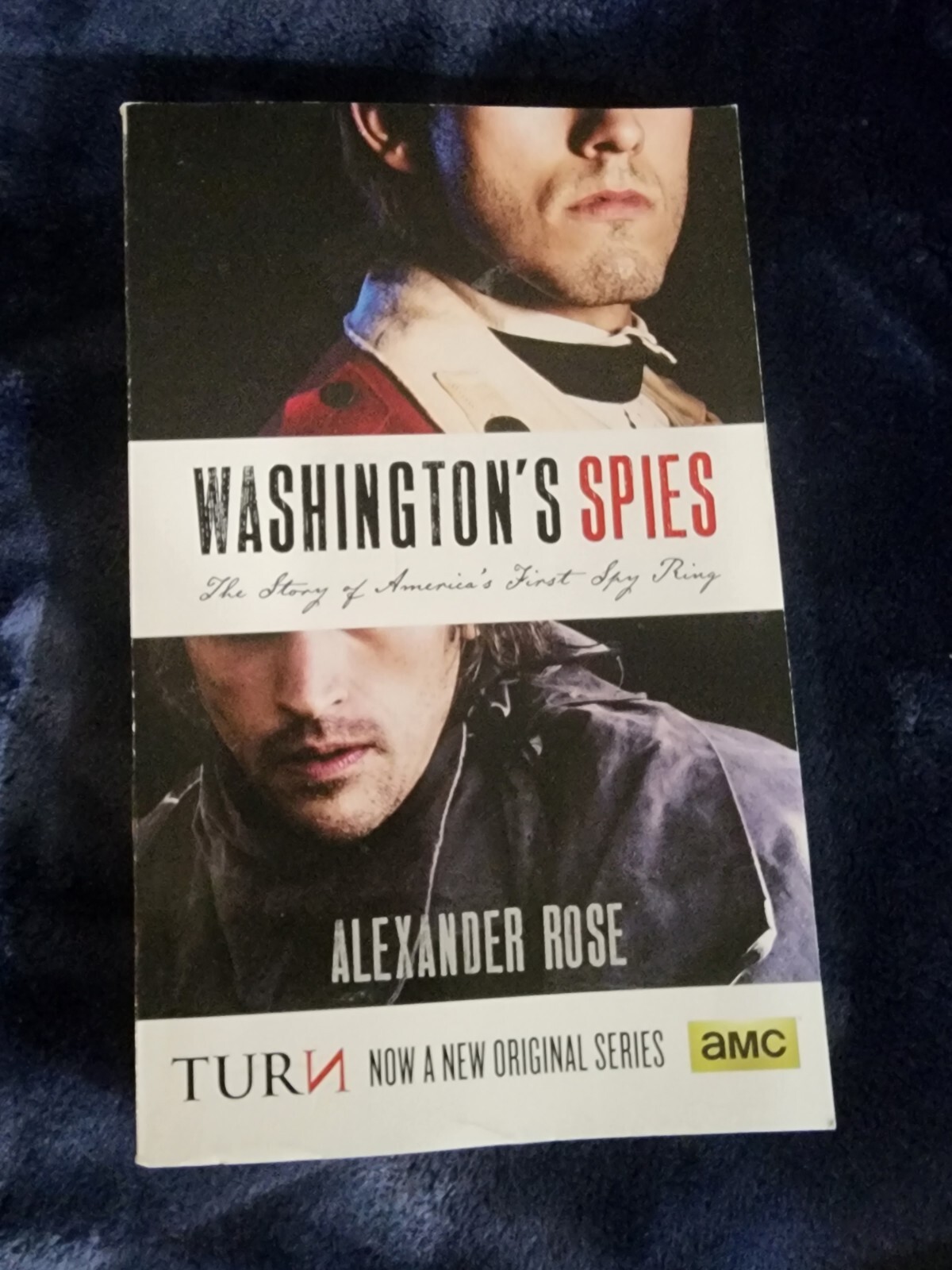 Washington's Spies : The Story of America's First Spy Ring by Alexander Rose... 9780553392593| eBay