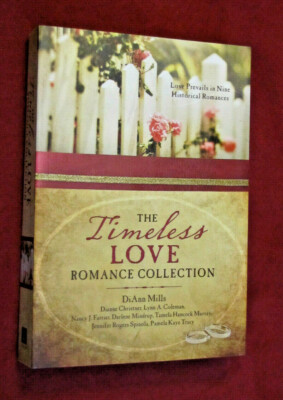 The Timeless Love Romance Collection : Love Prevails in Nine Historical ...