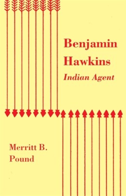 Benjamin Hawkins, Indian Agent 9780820334516| eBay