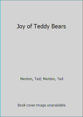 Joy of Teddy Bears by Menton, Ted; Menten, Ted | eBay