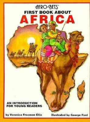 Afro-Bets, First Book about Africa: An Introduction for Young Readers ...
