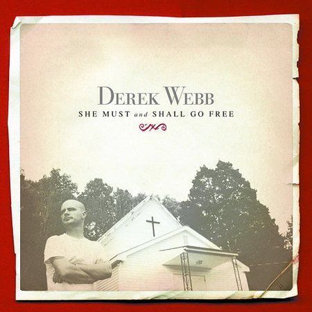 Webb, Derek, She Must & Shall Go Free, Excellent, Audio CD 696998909229 ...