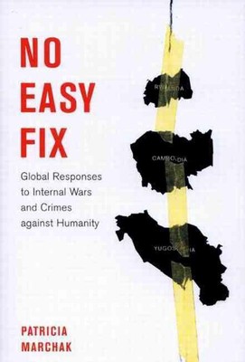 No Easy Fix: Global Responses to Internal Wars and Crimes Against ...