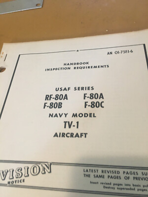 Lockheed RF-80A, F80-A, F-80B, F-80C & YV-1 Inspection Requirements ...