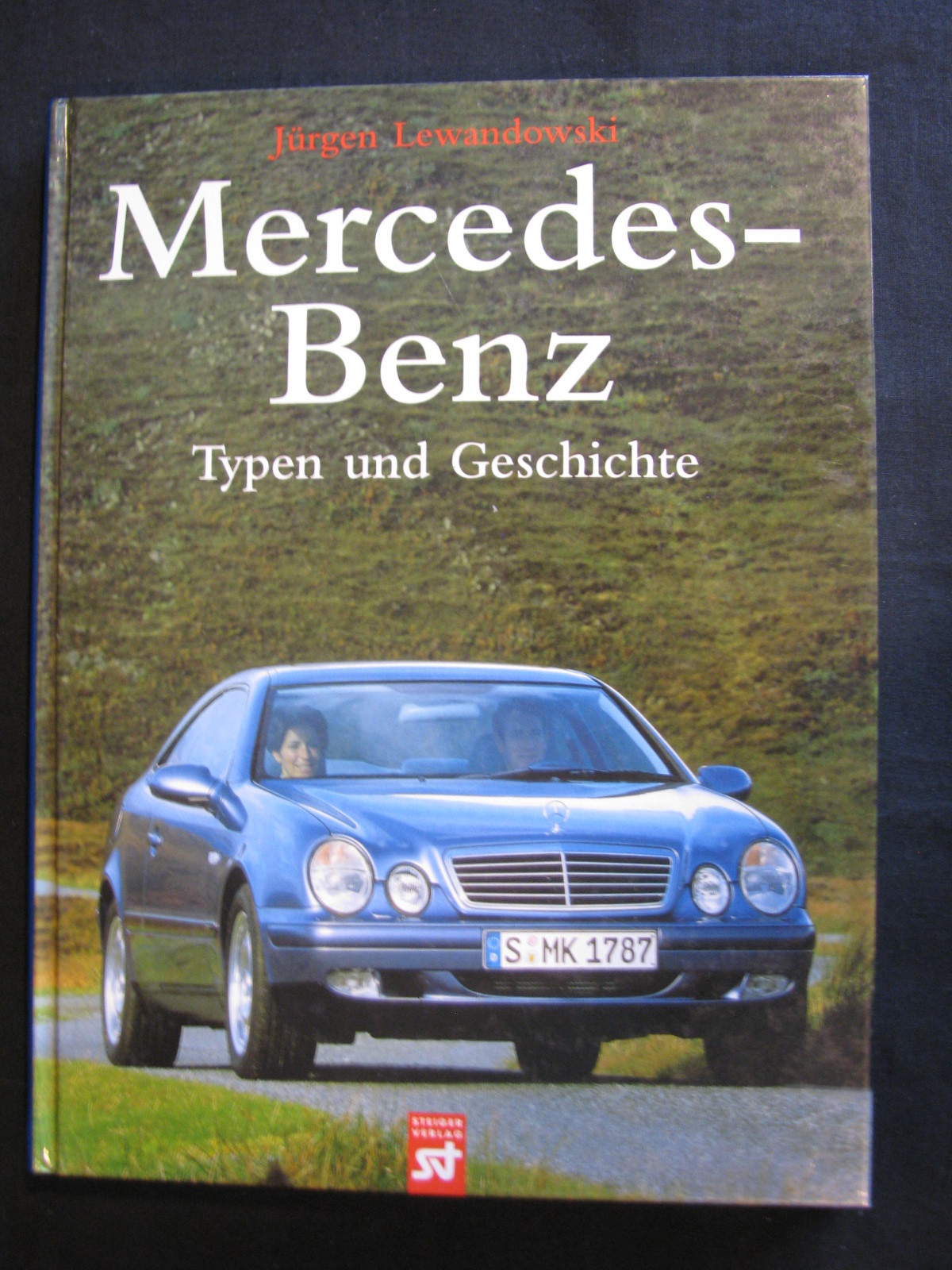 Steiger Verlag Book Mercedes-Benz Typen und Geschichte Jürgen ...