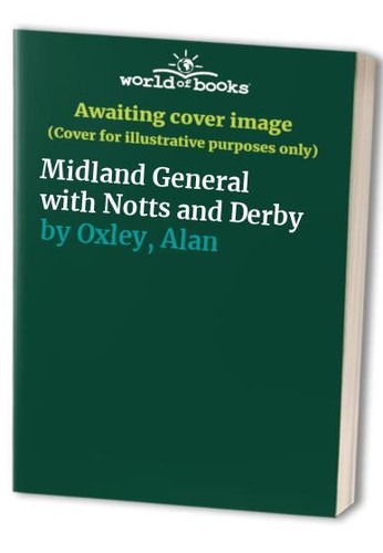 Midland General with Notts and Derby by Oxley, Alan Paperback ...