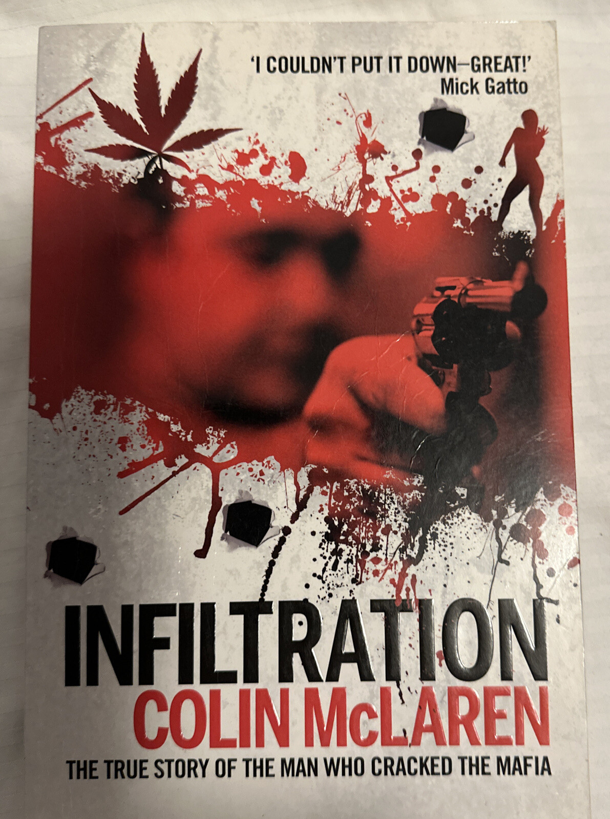 Infiltration: The True Story Of The Man Who Cracked The Mafia Colin ...