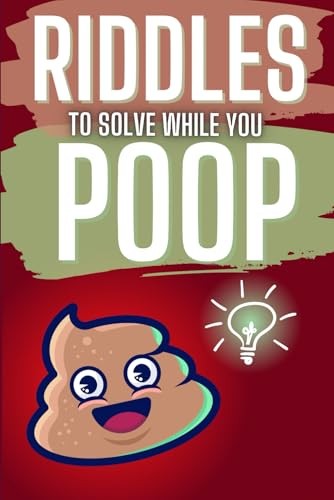 Riddles to Solve While You Poop: A Hilarious Bathroom Book – Perfect ...