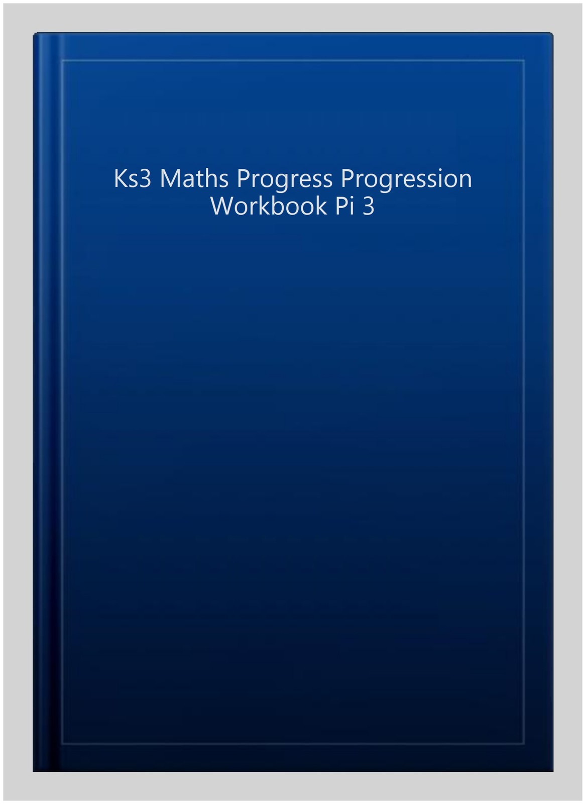 Ks3 Maths Progress Progression Workbook Pi 3, Paperback, Brand New ...