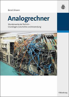 Analogrechner : Wunderwerke der Technik - Grundlagen, Geschichte und ...