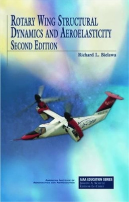 Richard L. Biel Rotary Wing Structural Dynamics and Aeroe (Hardback ...