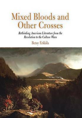 Mixed Bloods and Other Crosses: Rethinking American Literature from the ...