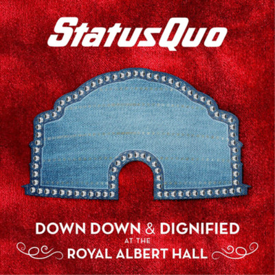Status Quo Down Down & Dignified at the Royal Albert Hall (CD) Album | eBay