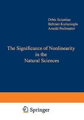 The Significance of Nonlinearity in the Natural Sciences by Stephan ...