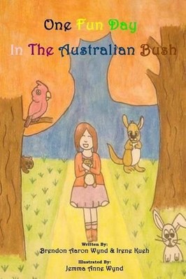One Fun Day In The Australian Bush by Brendon Aaron Wynd (English ...