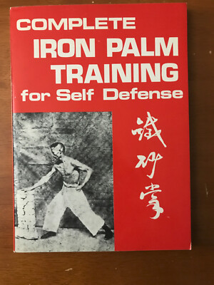 COMPLETE IRON PALM TRAINING FOR SELF DEFENSE -H. C. CHAO, 1981 | eBay