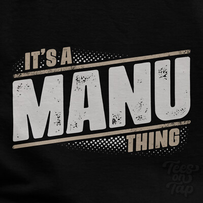 IT'S A MANU THING T-SHIRT name surname funny family gift idea | eBay ...