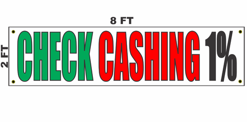 CHECK CASHING 1% Banner Sign 2x8 for Business Convenience Corner Store ...