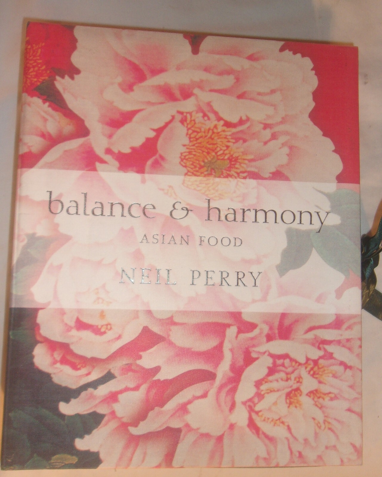 BALANCE AND HARMONY ASIAN FOOD NEIL PERRY COOKBOOK IN CASE LOOKS VERY ...