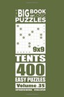 The Big Book of Logic Puzzles - Tents 400 Easy (Volume 35 ...