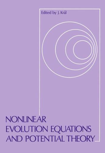 Nonlinear Evolution Equations and Potential Theory by J. Kral (1975 ...