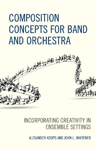 Alexander Koops John L Composition Concepts for Band and (Hardback) (UK ...