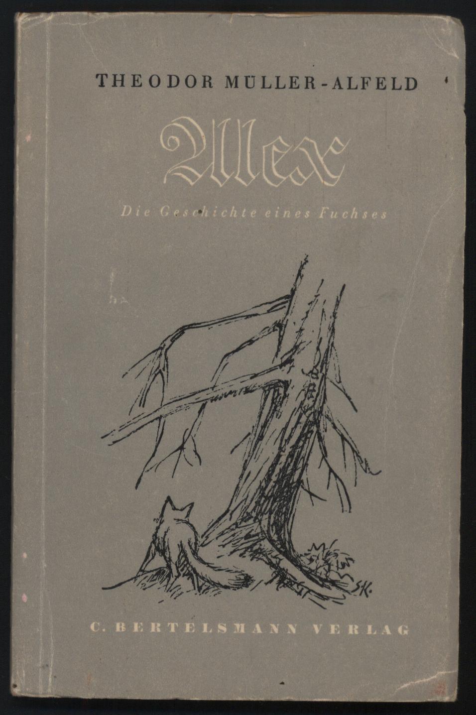 Theodor Müller Alfeld Alex Geschichte Fuchs Feldausgabe 1942 Tierdrama ...
