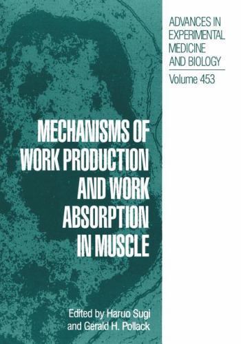 Advances in Experimental Medicine and Biology Ser.: Mechanisms of Work ...
