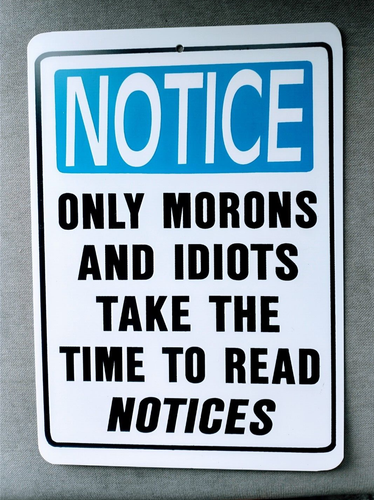 Vinyl Funny man cave sign NOTICE ONLY MORONS& IDIOTS TAKE THE TIME TO READ | eBay