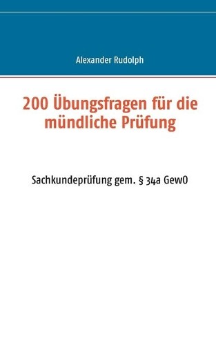 Alexander Rudolph 200 Übungsfragen für die mündliche Prüfung (Tascabile ...
