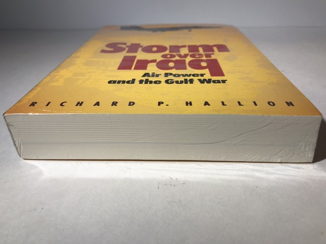 Storm over Iraq : Air Power and the Gulf War by Richard Hallion (1997 ...