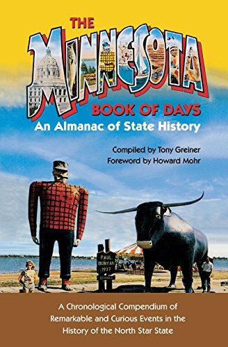 MINNESOTA BOOK OF DAYS: AN ALMANAC OF STATE HISTORY By Tony Greiner ...