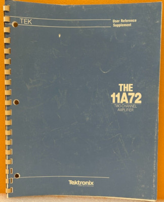 Tektronix 070-7255-00 The 11A72 2-Ch Amplifier User Reference ...