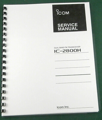 Icom IC-2800H Service Manual: w/11"X17" Schematics & Protective Covers ...