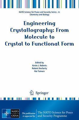 Engineering Crystallography: from Molecule to Crystal to Functional ...