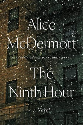 The Ninth Hour: A Novel by McDermott 9780374280147| eBay