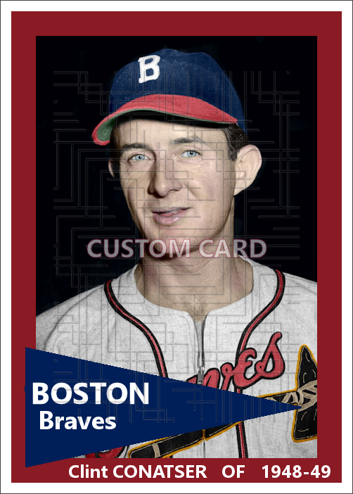 Clint Conatser - c. 1948-49 Boston N.L. - 2.5 x 3.5 custom card (blank ...