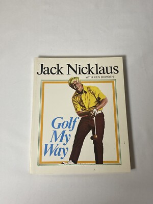 Jack Nicklaus with Ken Bowden "Golf My Way" | eBay