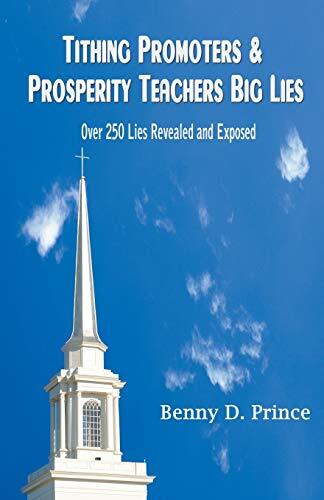 Tithing Promoters & Prosperity Teachers Big Lies: Over 250 Lies ...