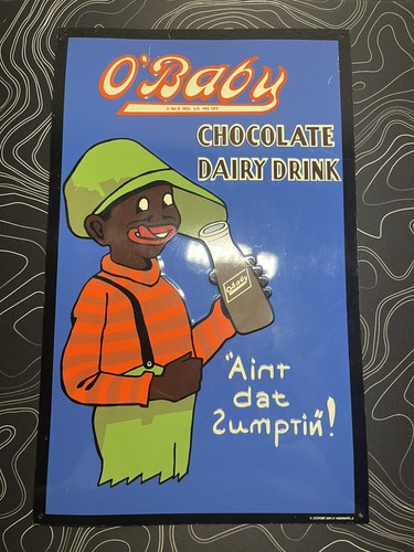 O'Baby Chocolate Dairy Drink Aint Dat Sumptin! Embossed Metal Sign 10 ...