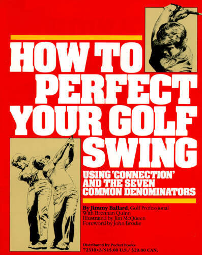 How to Perfect Your Golf Swing: Using Connection and the Seven Common ...