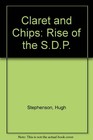 Claret and Chips: Rise of the S.D.P. By Hugh Stephenson 9780718121891 ...