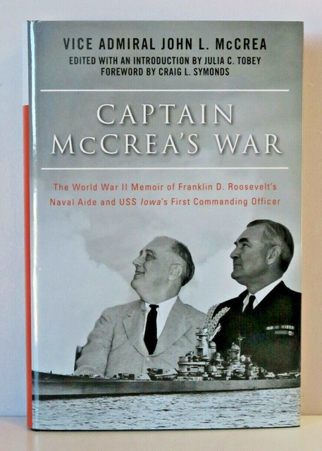 Captain Mccrea's War : The World War II Memoir of Franklin D. Roosevelt ...