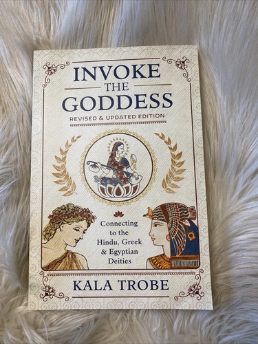 Invoke the Goddess: Connecting to the Hindu, Greek, Egyptian Deities~K ...