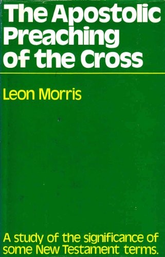 APOSTOLIC PREACHING OF THE CROSS By Leon Morris | eBay