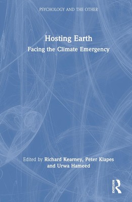 Hosting Earth: Facing the Climate Emergency by Richard Kearney ...