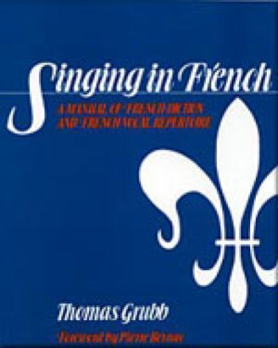 Singing in French : A Manual of French Diction and French Vocal ...