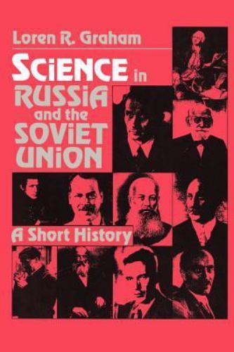 Cambridge Studies in the History of Science Ser.: Science in Russia and ...